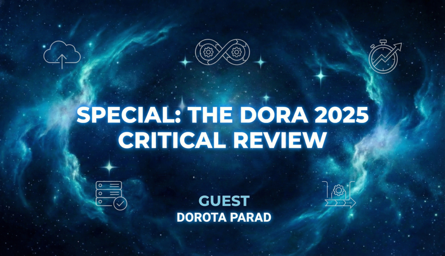 Special: The DORA 2025 Critical Review | Adventures in DevOps